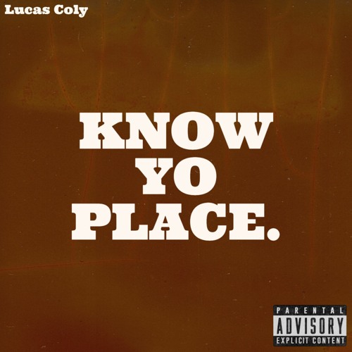 Stream Know Yo Place By Lucas Coly Listen Online For Free On Soundcloud