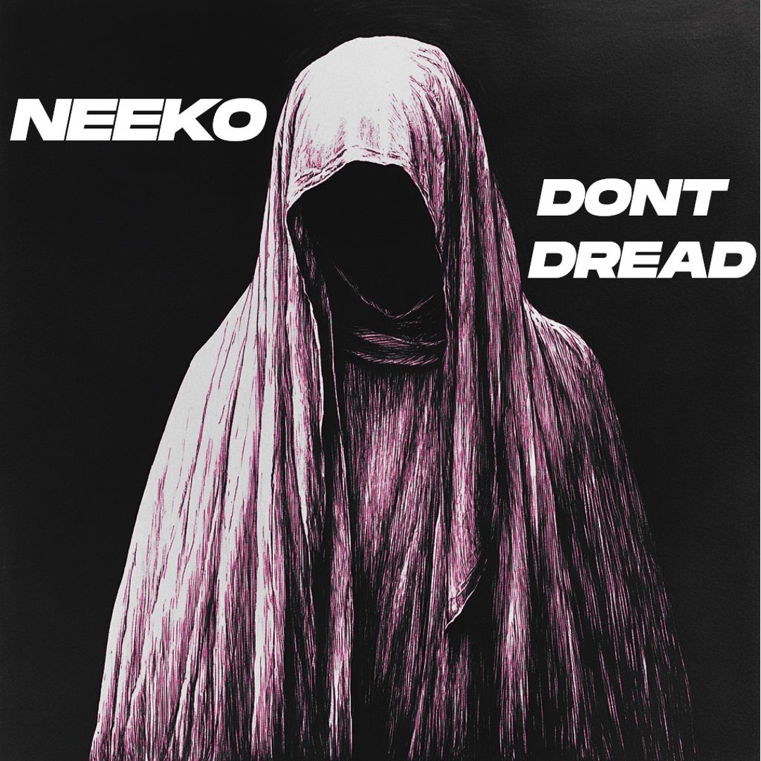 Stream NEEKO - DON'T DREAD [FREE DL] by NEEKO | Listen online for free ...
