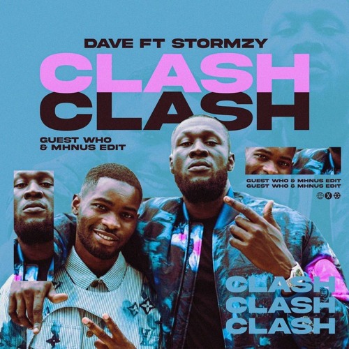 Stream Dave Ft. Stormzy - Clash (Guest Who & MHNUS Edit) by Guest Who ...