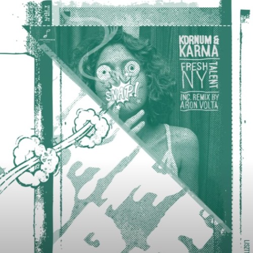 Stream Kornum & Karma - Fresh NY Talent (Aron Volta Remix) by Natr1ka ...