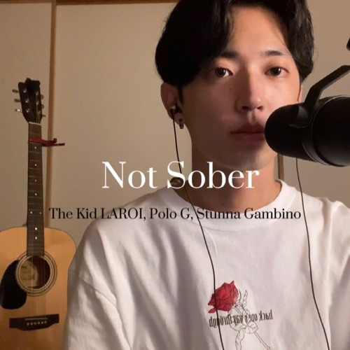 Stream The Kid LAROI - Not Sober (feat. Polo G and Stunna Gambino ...