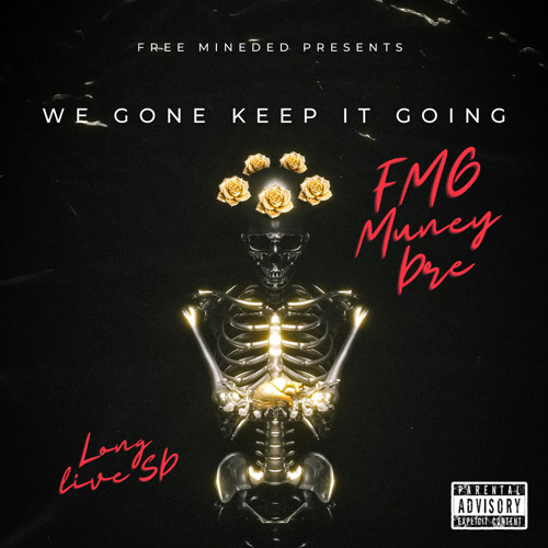 Stream We gone keep it going by FMG Muney Dre | Listen online for free on SoundCloud