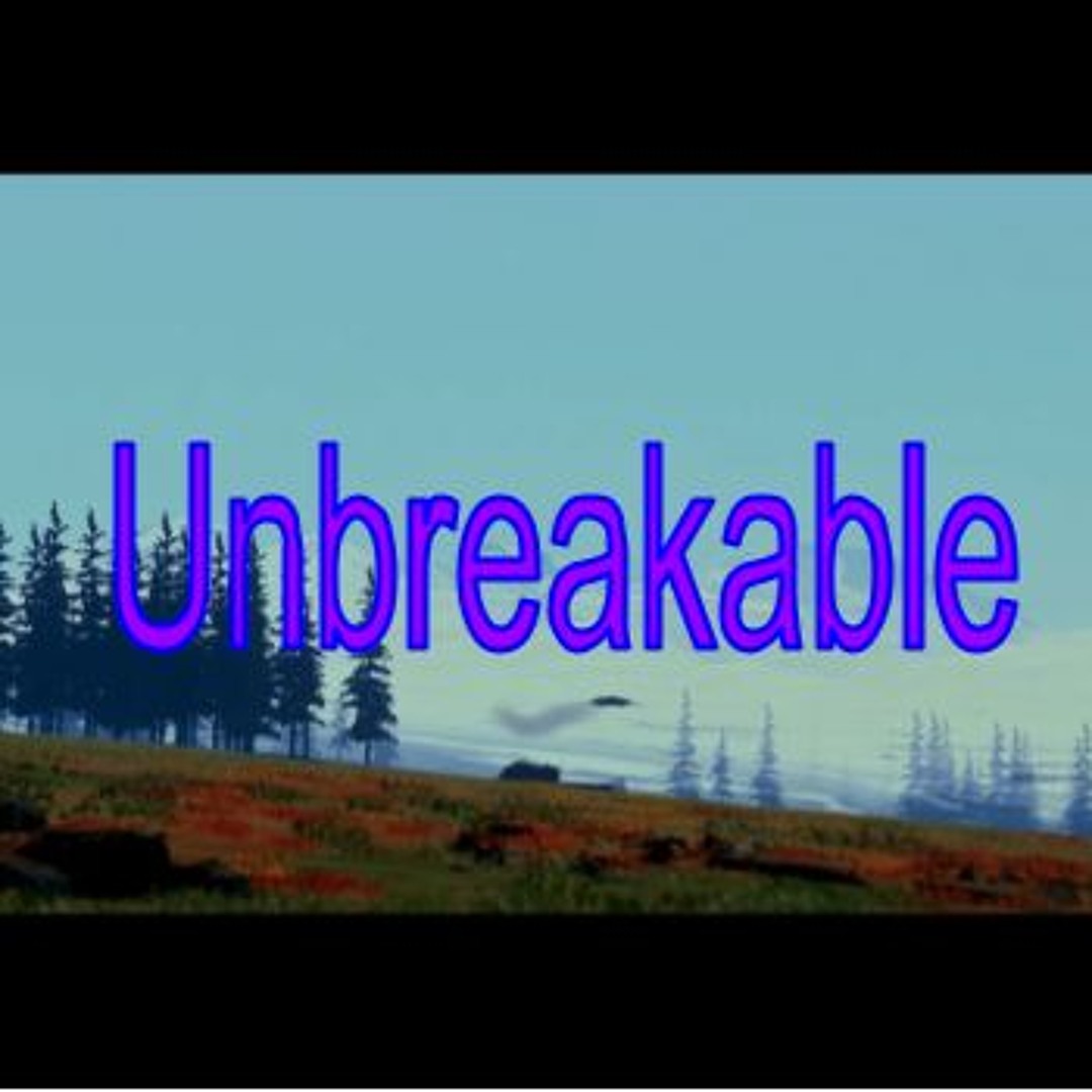 Stream Unbreakable (Unstoppable V3) by The Very Tall Midget | Listen ...