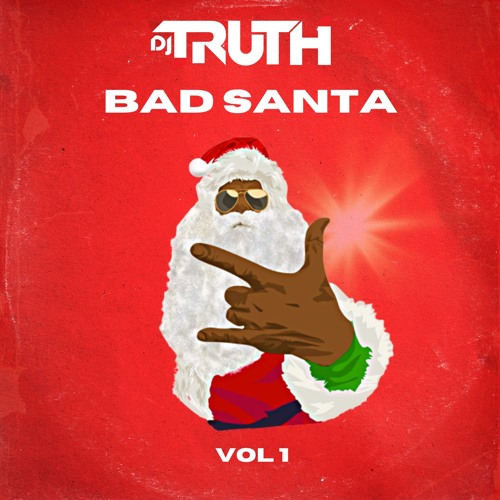 Stream Dj Truth " Bad Santa " Mix by DownWithDjTruth | Listen online ...