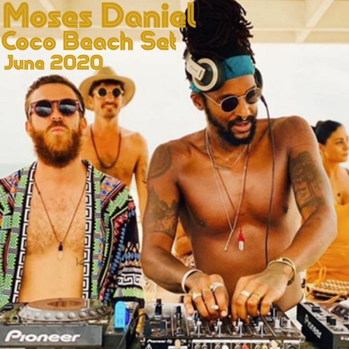 Stream Coco Beach // June 2020 by Moses Daniel | Listen online for free on SoundCloud