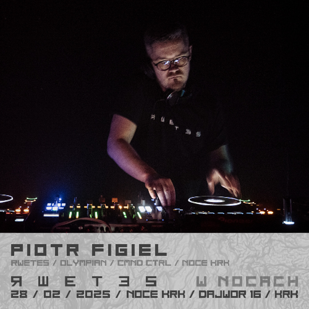 Stream Dj Set @ RWETES w Nocach - Noce KRK - 2025-02-28 by Piotr Figiel ...