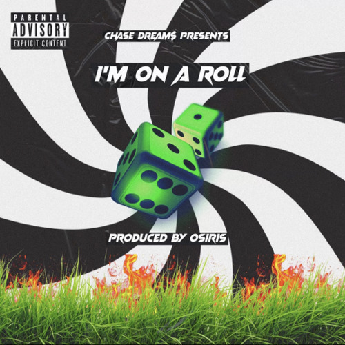 Stream Im On A Roll (Prod. OsirisBeats) by Chase Dream$ | Listen online ...