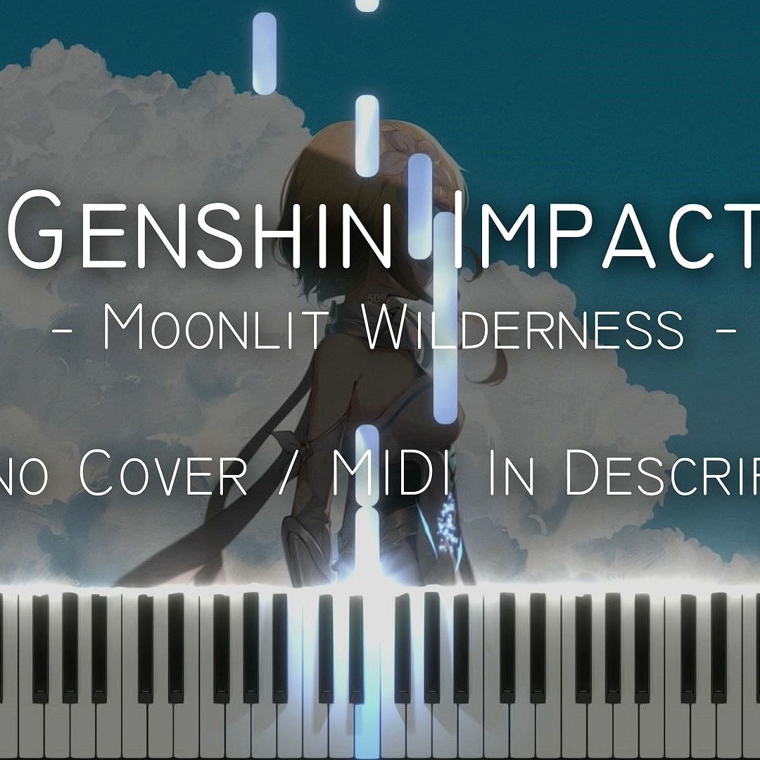 Stream Moonlit Wilderness (Genshin Impact) midi download by SunnyMusic ...