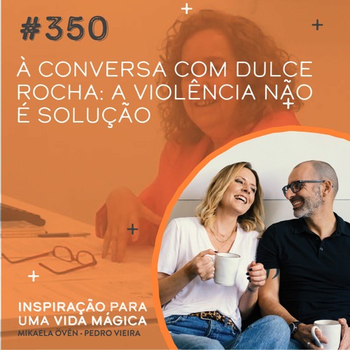 Stream #350 À conversa com Dulce Rocha: A violência não é solução by ...