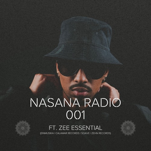 Stream Nasana Radio 001 (Ft. Zee Essential) by Nasana Records | Listen ...