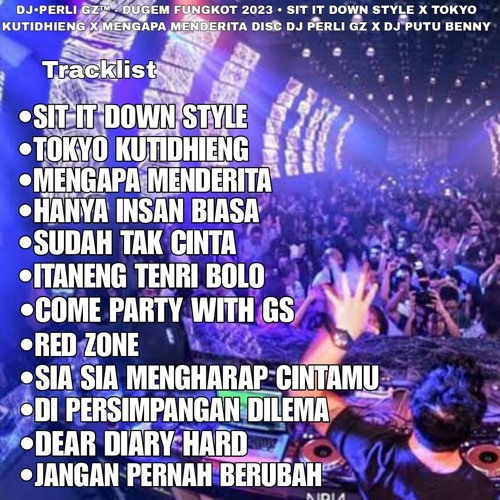 Stream DUGEM FUNKOT 2023 • SIT IT DOWN STYLE X TOKYO ACEH X MENGAPA ...
