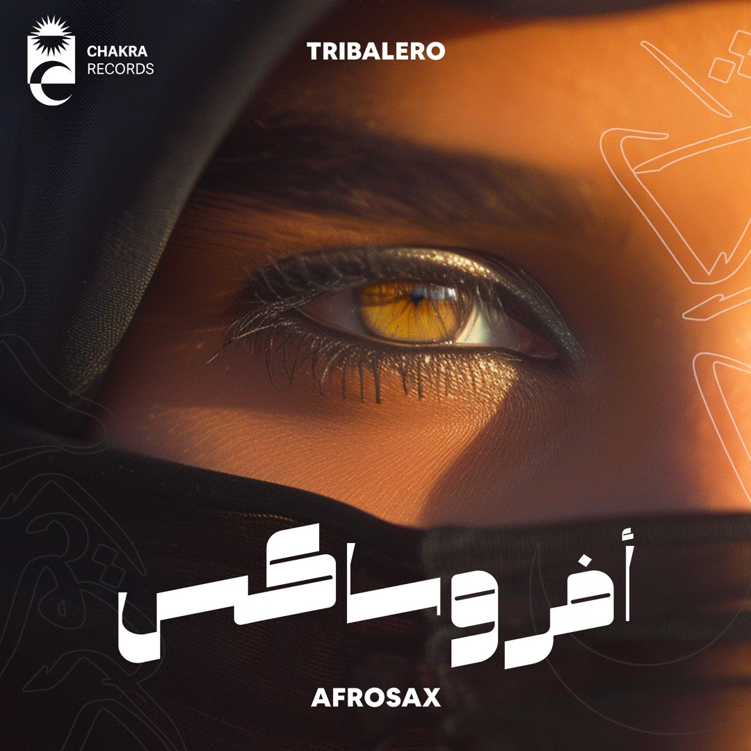 Stream Tribalero - AfroSax | أفروساكس by Chakra Records | Listen online ...