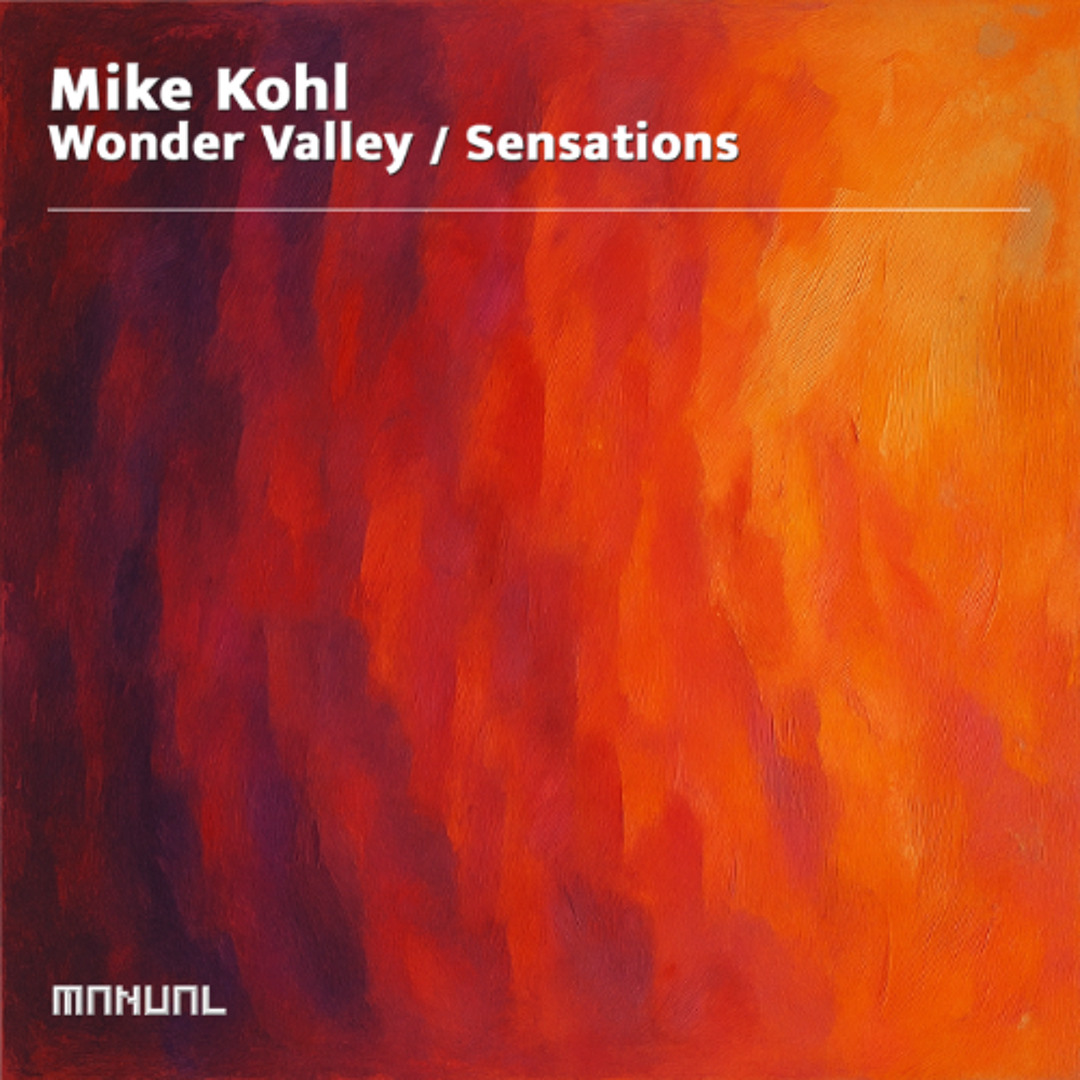 Stream Premiere: Mike Kohl - Sensations [Manual Music] by TENDENCE ...