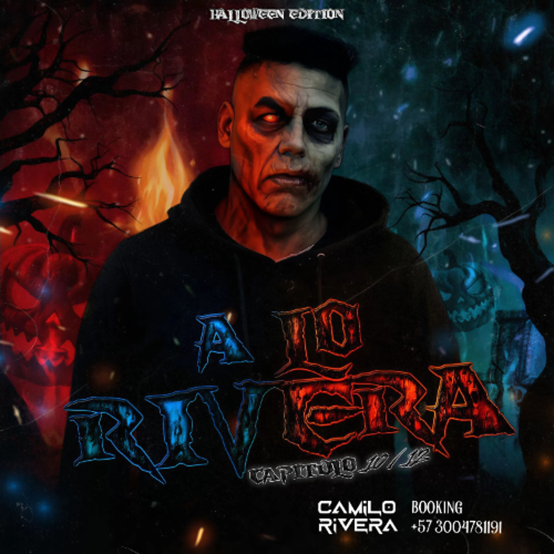 Stream A LO RIVERA - DJ CAMILO RIVERA ( CAP 10/12 ) #HALLOWEENEDITION ...