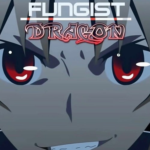 Stream Fungist - Dragon by Fungist (aka B-laze) | Listen online for ... Stream Fungist - Dragon by Fungist (aka B-laze) | Listen online for ...