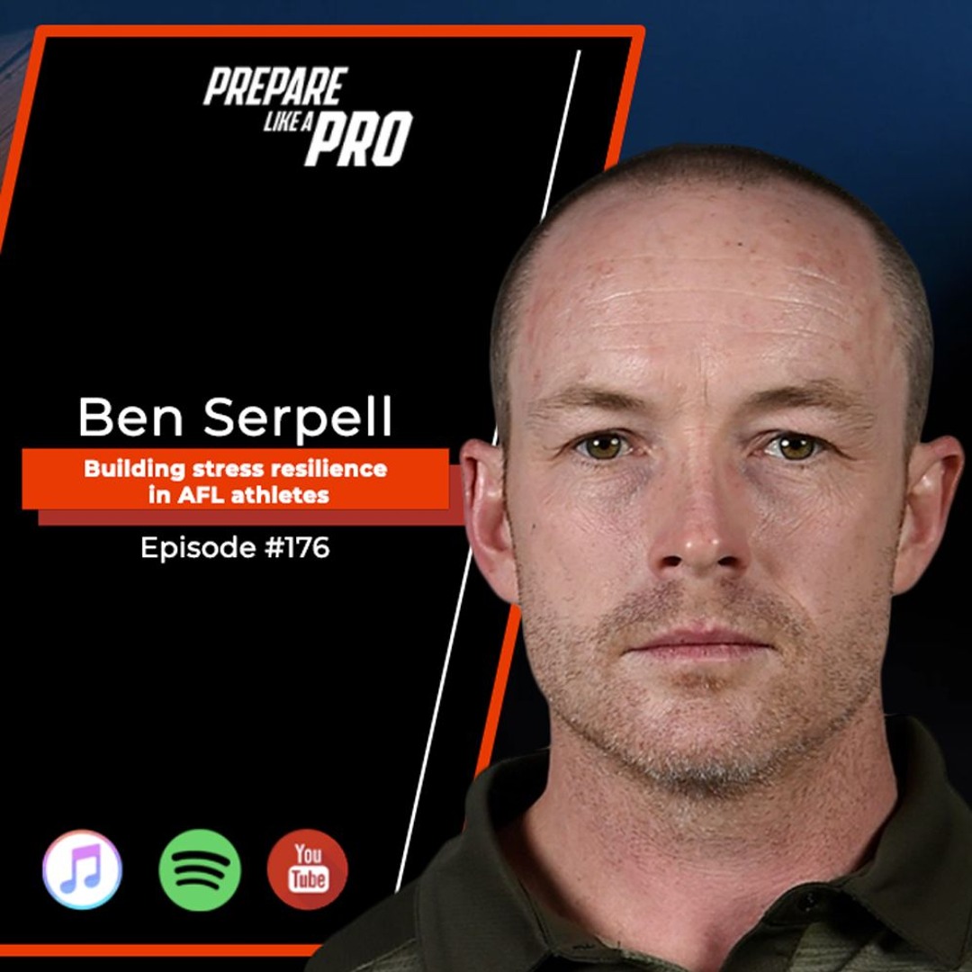 Listen to #176 - Ben Serpell, Building Stress Resilience in AFL ...
