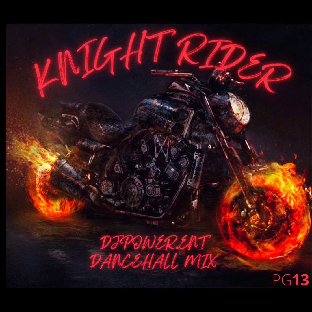 Stream KNIGHT RIDER DANCEHALL MIX 2021 by DJ POWER.ENT | Listen online ...