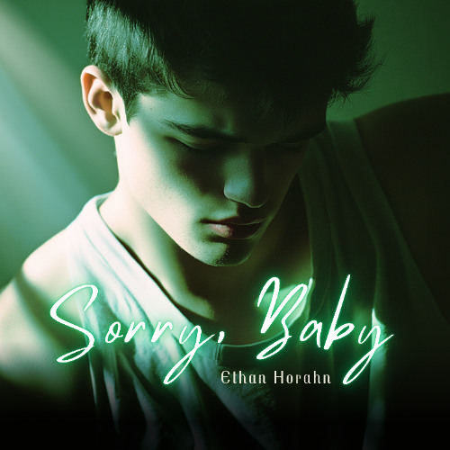 Stream Sorry, Baby by Ethan Horahn | Listen online for free on SoundCloud