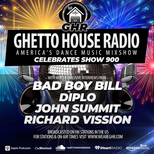 Stream GHR - Show 900- Bad Boy Bill, Diplo, John Summit, Richard ...