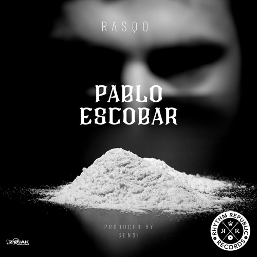 Stream Pablo Escobar by Rasqo | Listen online for free on SoundCloud Stream Pablo Escobar by Rasqo | Listen online for free on SoundCloud