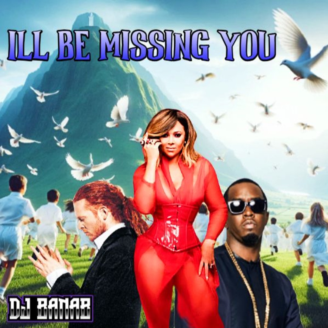 Stream PUFF DADDY - ILL BE MISSING YOU - EXTENDED INTRO EDIT - 2024 by ...