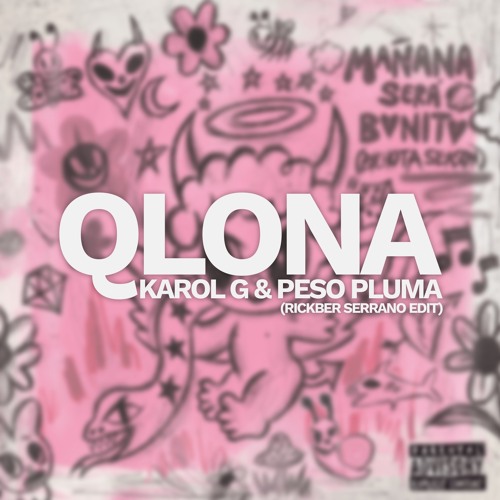 Stream Karol G & Peso Pluma - QLONA (Rickber Serrano Edit) *COPYRIGHT ...