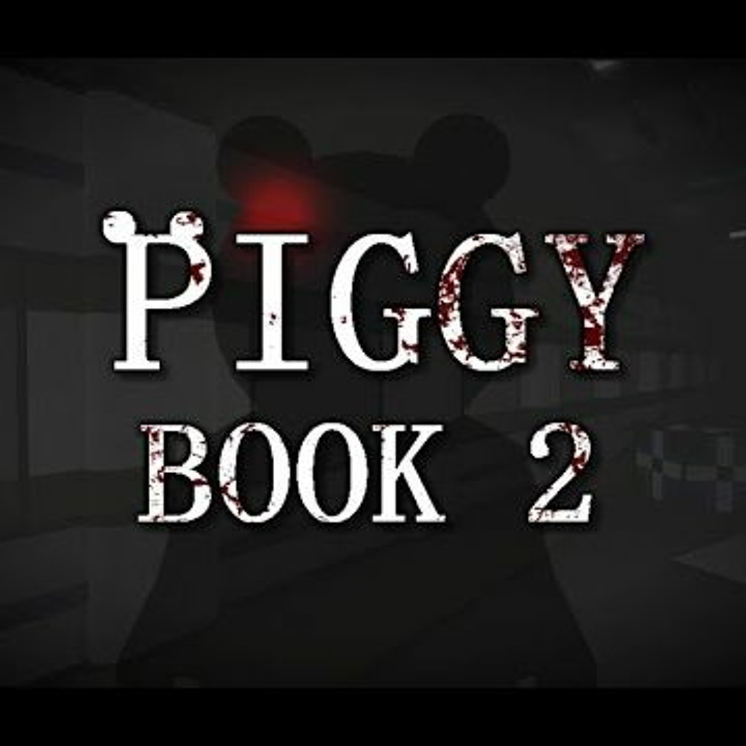 Stream starrique | Listen to ROBLOX Piggy Book 2 - FULL OST playlist ...