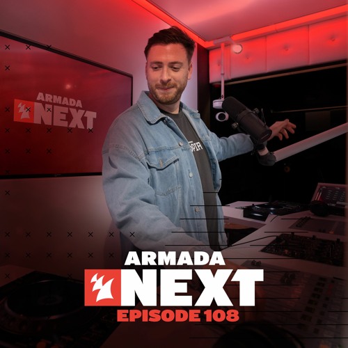 Ben Malone - Armada Next 108 2022-05-02