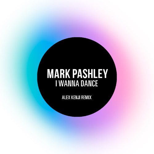 Stream Mark Pashley - I Wanna Dance (Alex Kenji Remix) by Inspirational ...