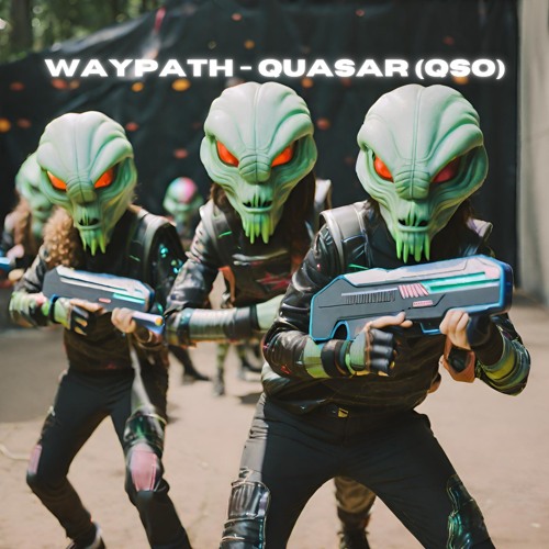 Stream Quasar (QSO) [Free Download] by Waypath | Listen online for free on SoundCloud