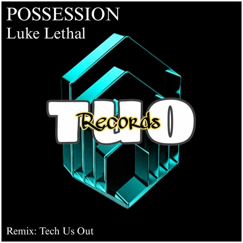 Stream LUKE LETHAL | Listen to Luke Lethal - Possession [TUO Records] playlist online for free ...