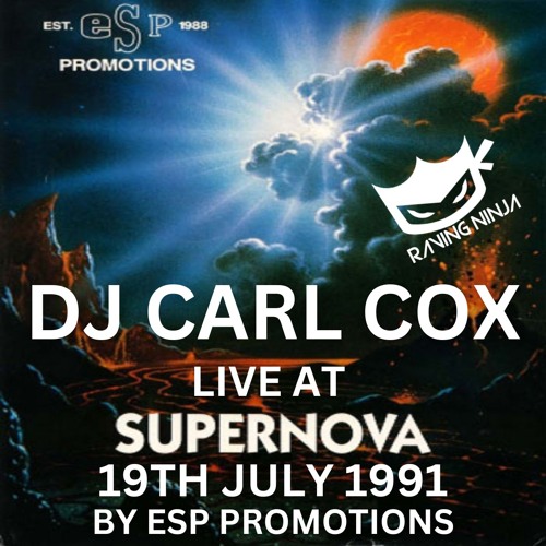 Stream Supernova 19-07-1991 Dj Carl Cox Supernova - ESP Promotions by ...