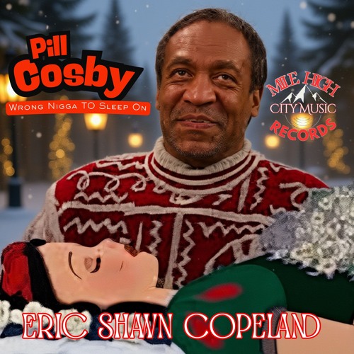 Stream Pill Cosby (Wrong Nigga To Sleep On) by Eric Shawn Copeland ...