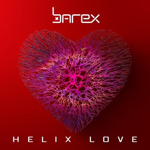 Stream BAREX - HELIX LOVE (ORIGINAL CLUB MIX) by BAREX 🇧🇷 | Listen ...