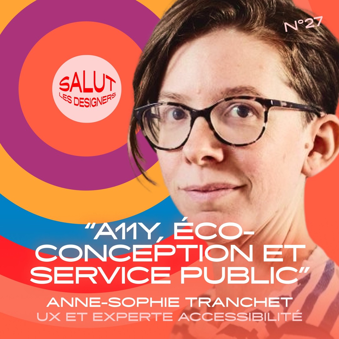 Stream episode SLD #27 - Anne-Sophie Tranchet, UX et accessibilité ...