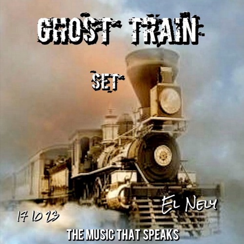 Stream GHOST TRAIN - SET // SESION ESPECIAL CHARO PUCHE . REC-2023-10 ...