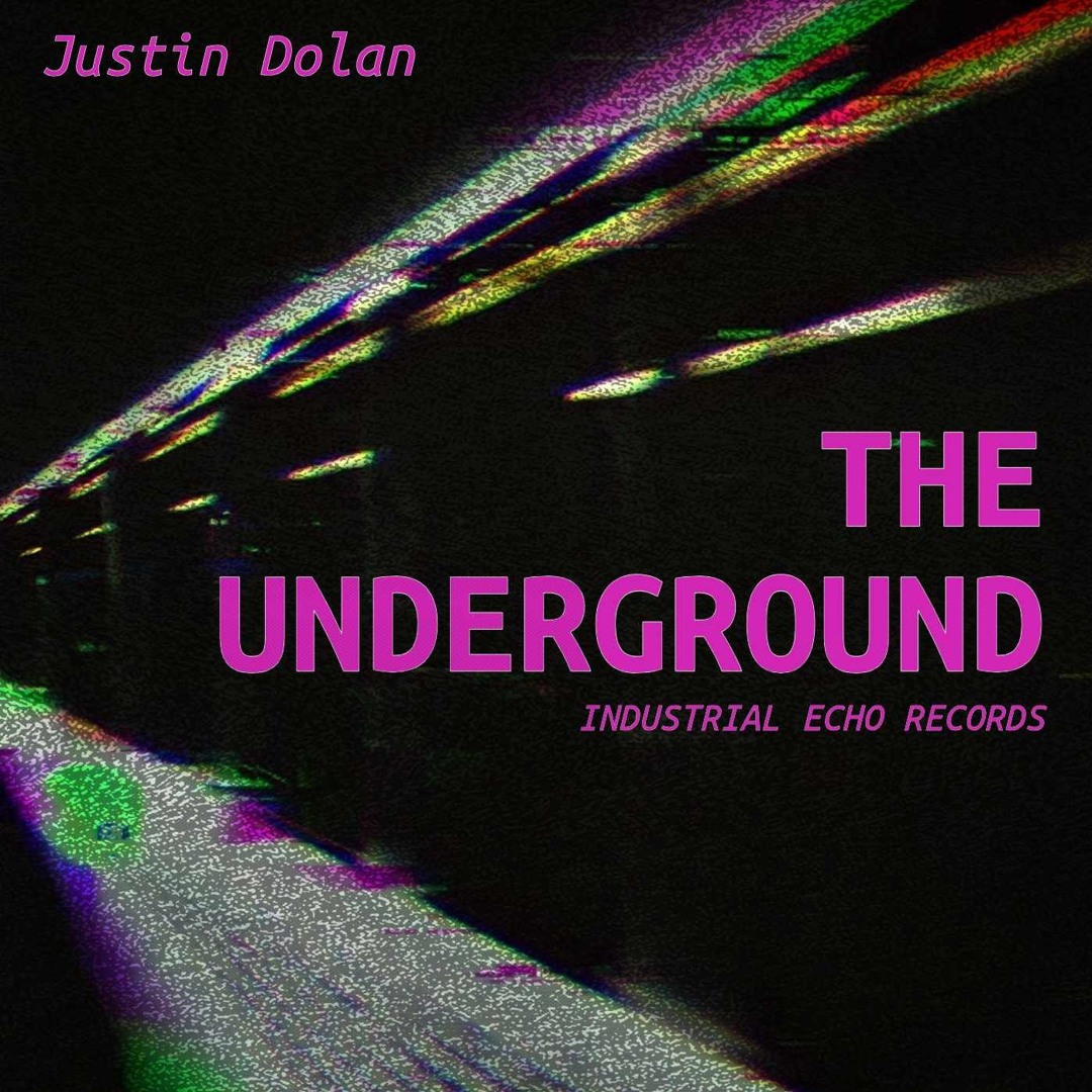 Stream Justin Dolan - The Underground by Justin Dolan | Listen online ...