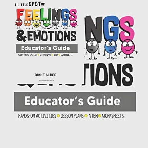 Stream READ~ONLINE A Little SPOT of Feelings and Emotions Educator's ...