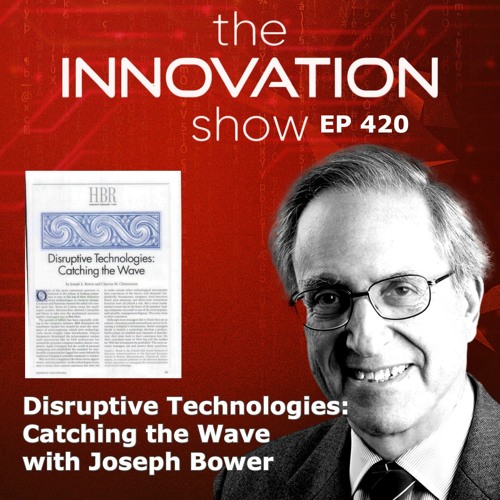 Stream episode Joseph L. Bower - Disruptive Technologies: Catching the ...