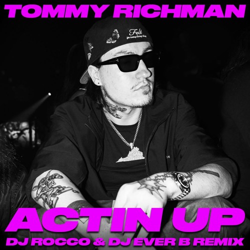 Stream Tommy Richman - ACTIN UP (DJ ROCCO & DJ EVER B Remix) *CLICK BUY ...