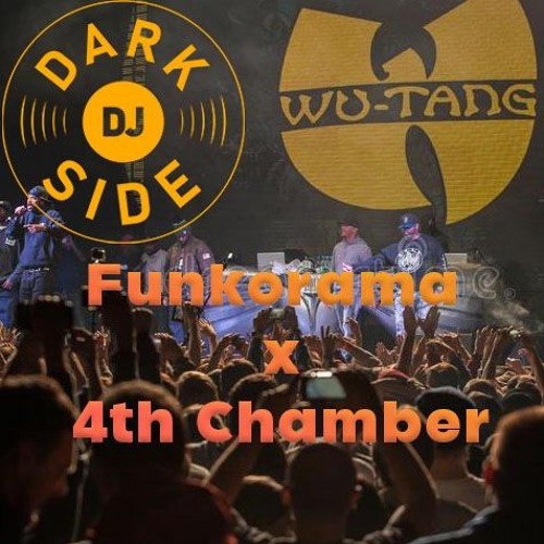 Stream Funkorama X 4th Chamber // Wu-Tang Clan x Darkside Live Mashup ...