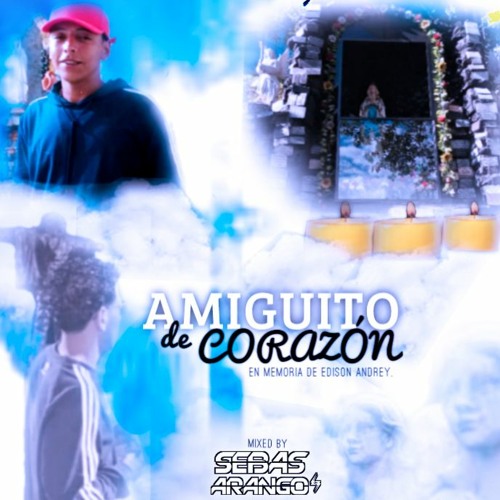 Stream AMIGUITO DE CORAZÓN - 𝐒𝐄𝐓 𝐏𝐀𝐑𝐀 𝐃𝐈𝐎𝐑 by SEBAS ARANGO DJ (Official) | Listen online for ...