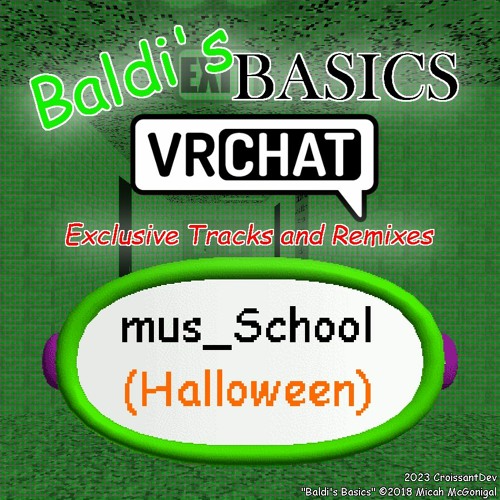 Stream mus_School (Halloween) - Baldi's Basics VRChat by Croissant ...