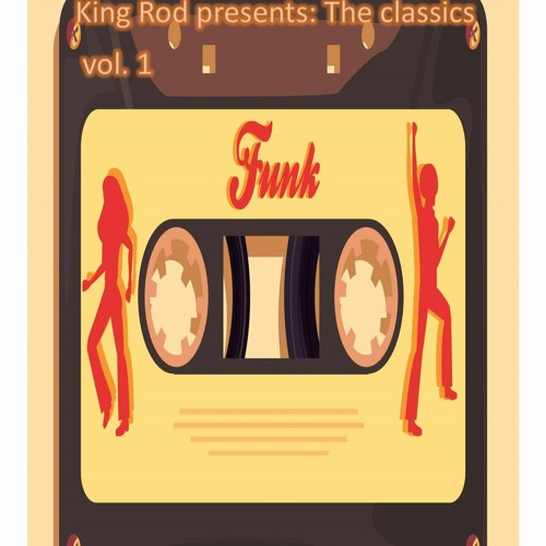 Stream Bigrodthe1 | Listen to King Rod Presents: The Classics Vol. 1 ...