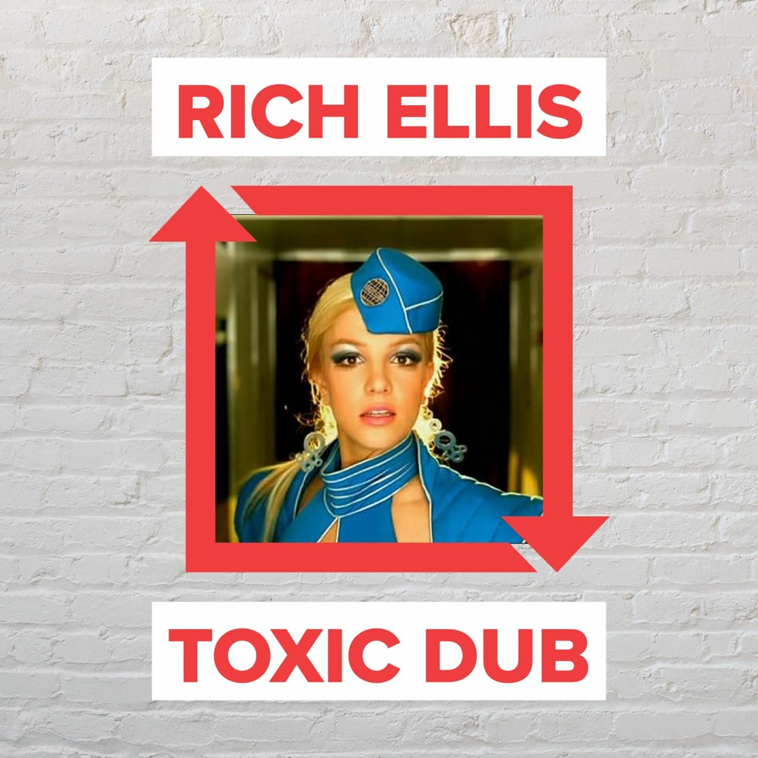 Stream Britney Spears - Toxic (Rich Ellis Dub) [Clip] by Garage Shared ...