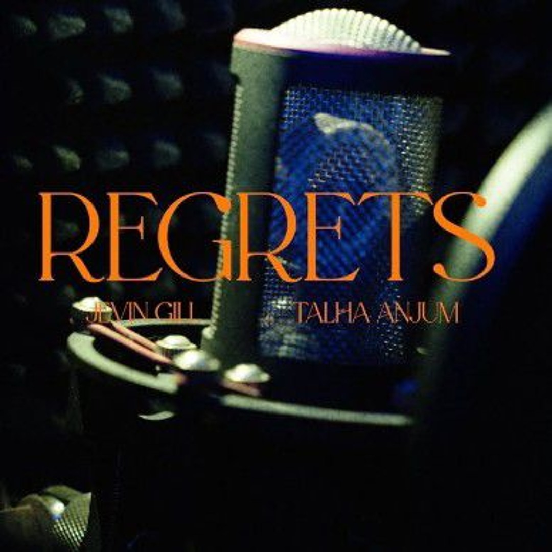 Stream Regrets - Jevin Gill | Talha Anjum (Official Audio) Prod. by Umair by Wasiii_🪐 | Listen ...
