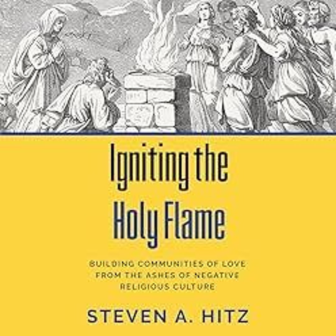 Stream Igniting The Holy Flame Sample from Steven A Hitz | Listen ...