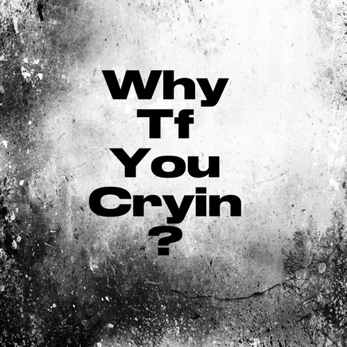Stream Why Tf U Cryin Jacob Chambers by Jacob Chambers | Listen online ...