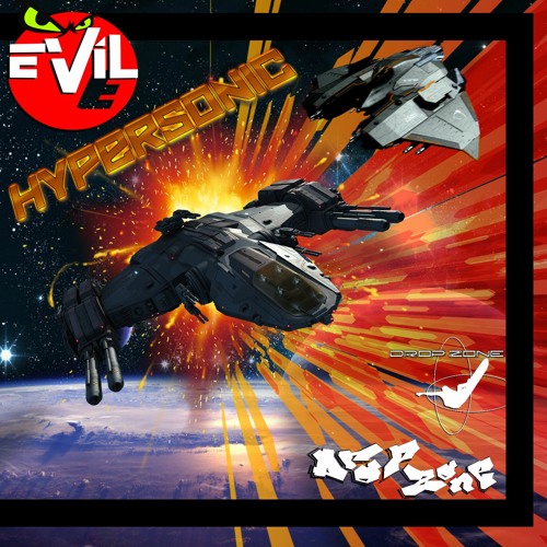 Stream DJ EVIL E - HYPERSONIC by Dropzone Music | Listen online for ...