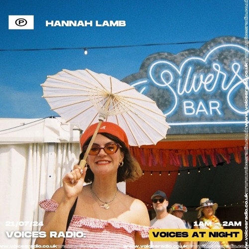 Stream Hannah Lamb - 21/07/24 - Voices Radio by Voices Radio | Listen ...